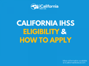California IHSS Program - Eligibility and How to Apply - California ...
