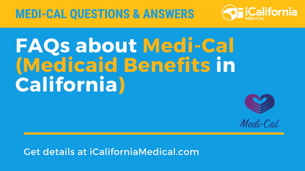 California Medi-Cal FAQs - California Medi-Cal Help